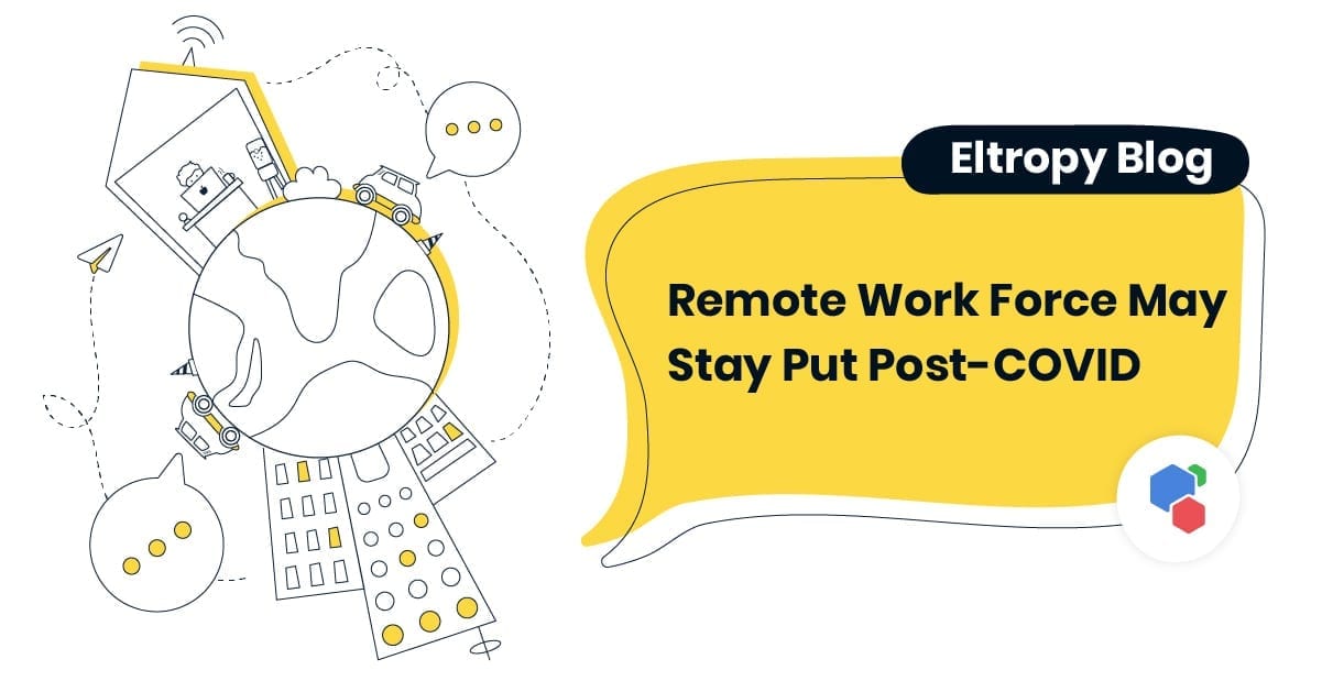 Remote Work Force Likely To Stay Put Post-COVID