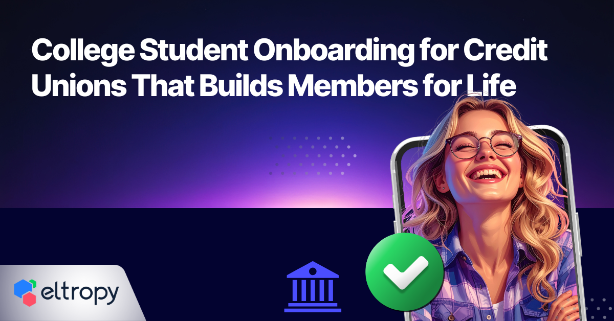 College Student Onboarding for Credit Unions That Builds Members for Life